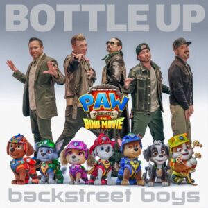 Backstreet Boys Releases New Song, 'Bottle Up,' for Paw Patrol: The ...
